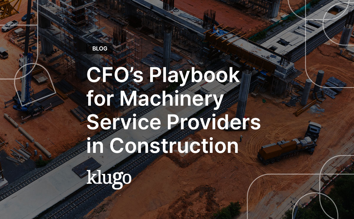 CFO Strategies for Machinery Services in Construction | Klugo